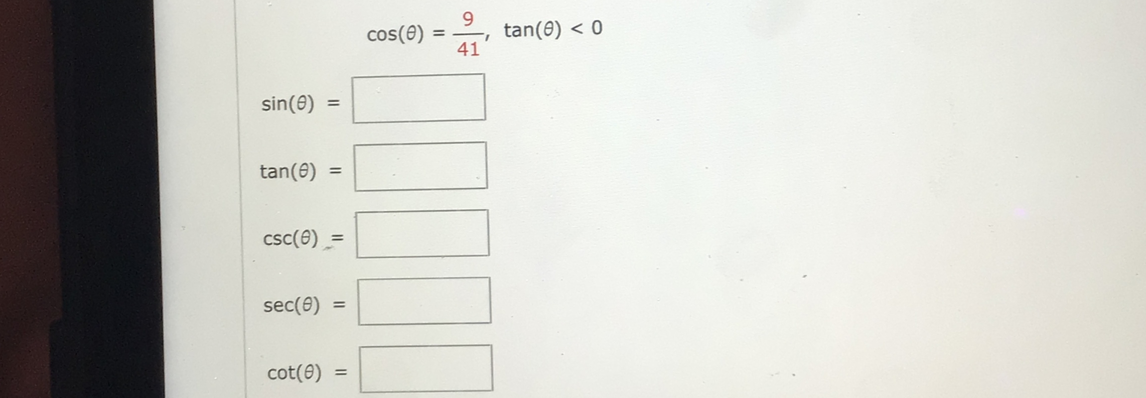 Solved cos(θ)=941,tan(θ)