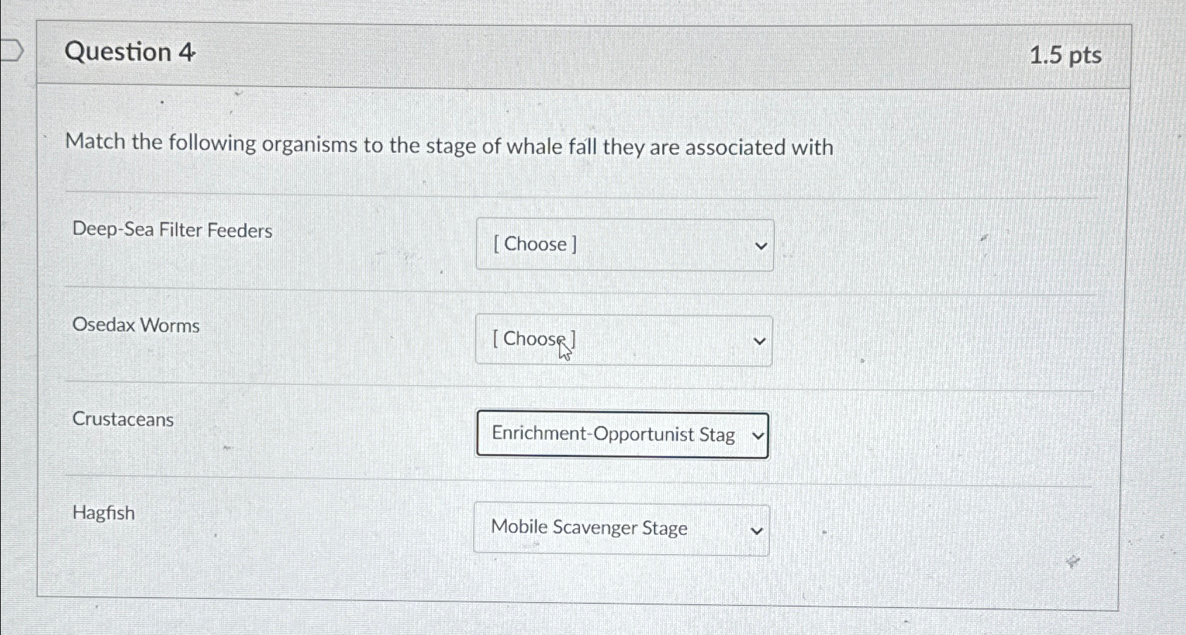 Solved Question 41.5ptsMatch the following organisms to the | Chegg.com
