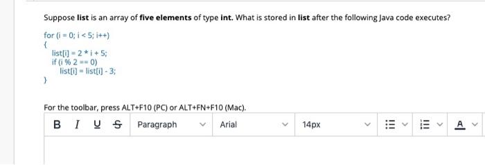 Solved Suppose list is an array of five elements of type | Chegg.com