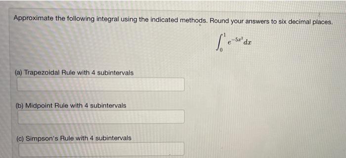 Solved Approximate the following integral using the | Chegg.com