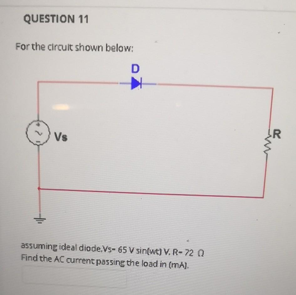 Solved QUESTION 11 For the circuit shown below: D Vs IR | Chegg.com