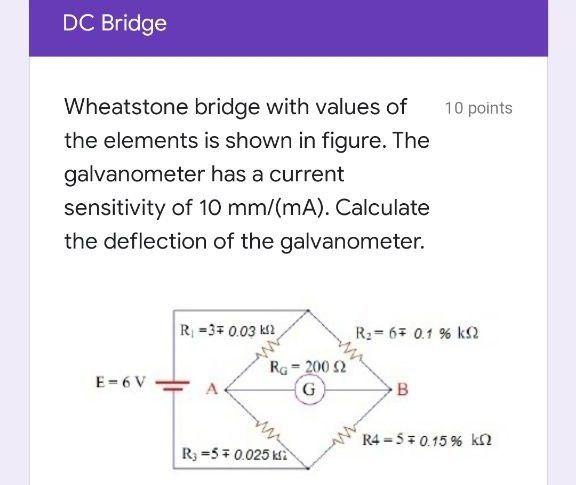 Solved DC Bridge 10 points Wheatstone bridge with values of | Chegg.com