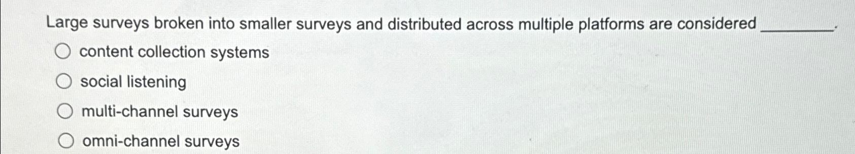 Solved Large surveys broken into smaller surveys and | Chegg.com