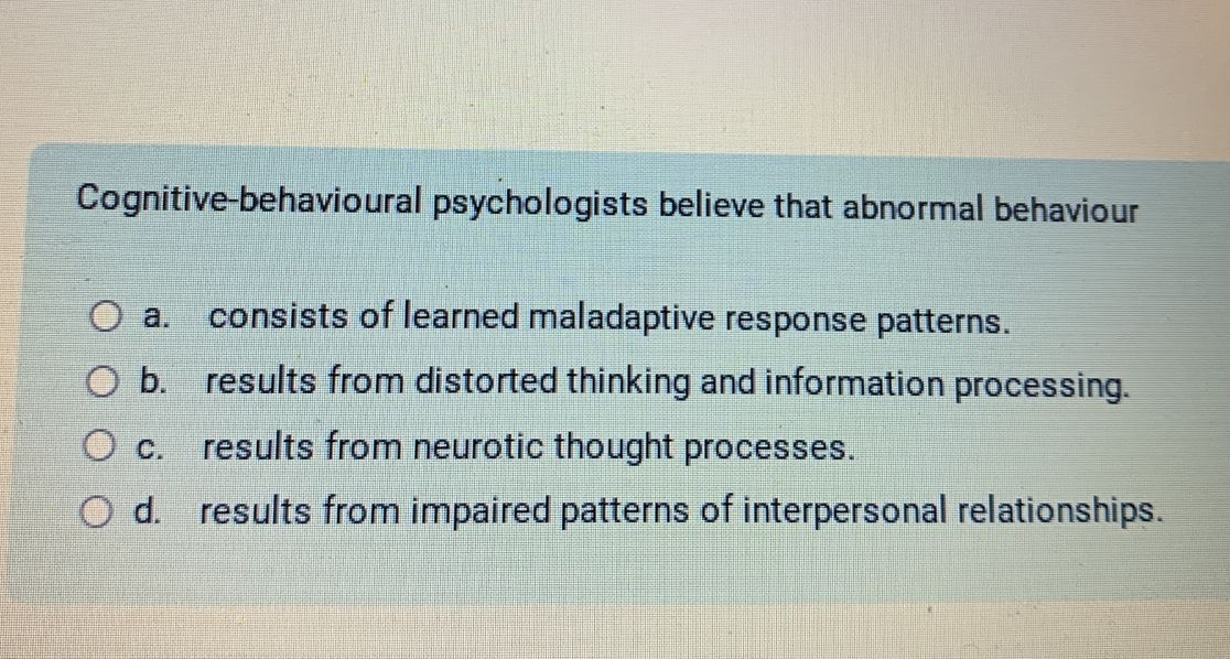 Solved Cognitive-behavioural psychologists believe that | Chegg.com