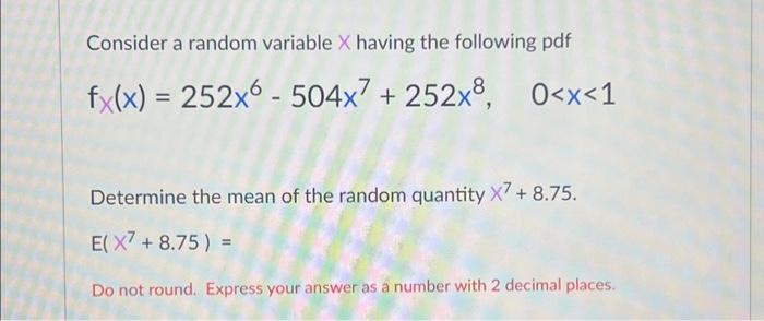 Solved Consider a random variable X having the following pdf | Chegg.com