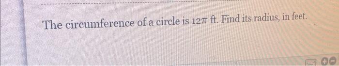Solved The circumference of a circle is 127 ft. Find its | Chegg.com
