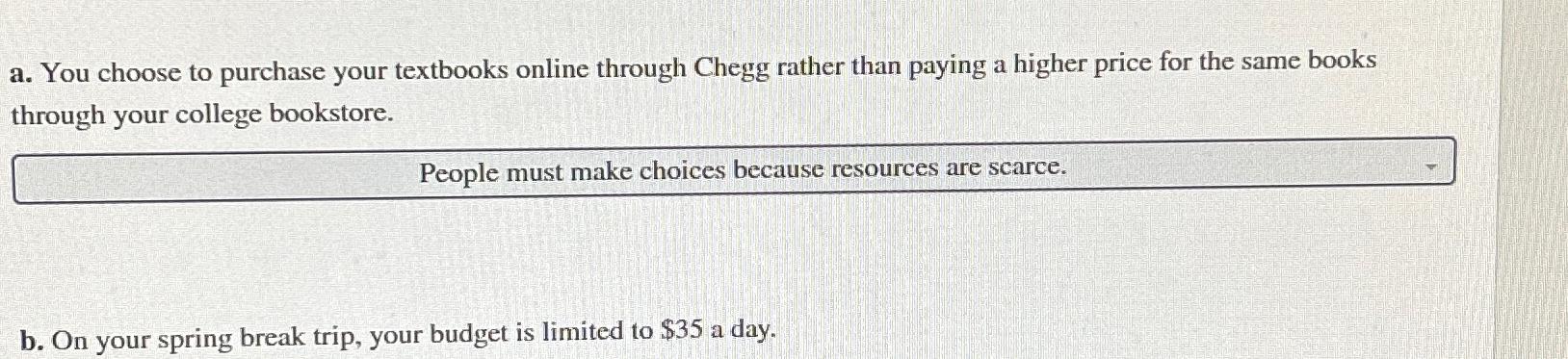 a. ﻿You choose to purchase your textbooks online | Chegg.com