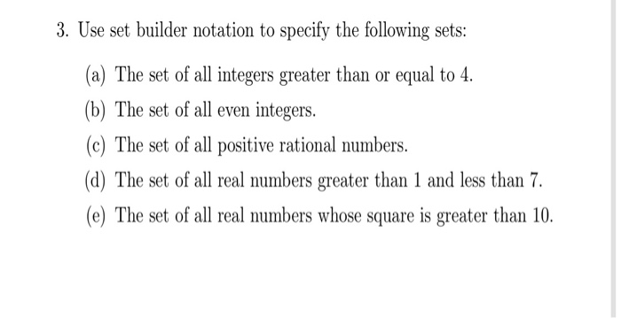 Solved 3. Use set builder notation to specify the following | Chegg.com