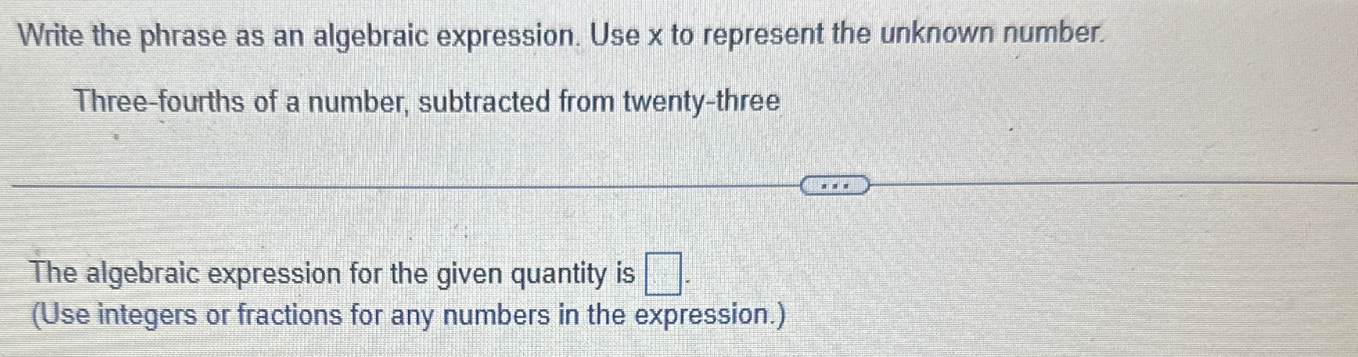 Solved Write the phrase as an algebraic expression. Use x | Chegg.com