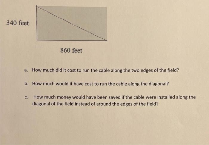 Solved 340 feet 860 feet a. How much did it cost to run the | Chegg.com