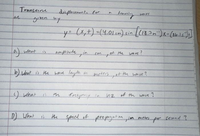 Solved Transverse displacements for a tenvily wave an given | Chegg.com