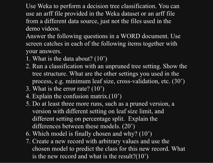 Solved Use Weka to perform a decision tree classification. | Chegg.com