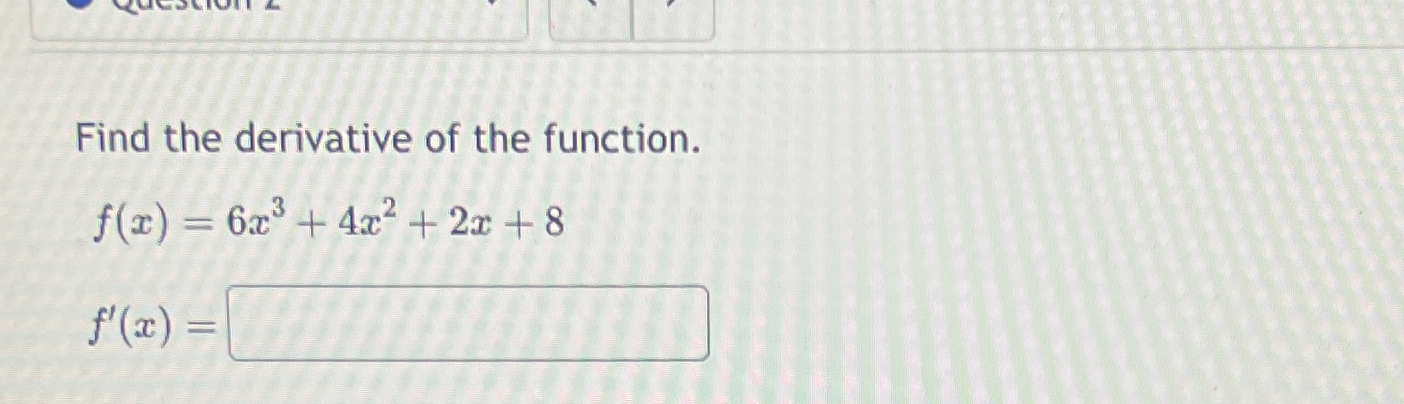 Solved Find the derivative of the | Chegg.com