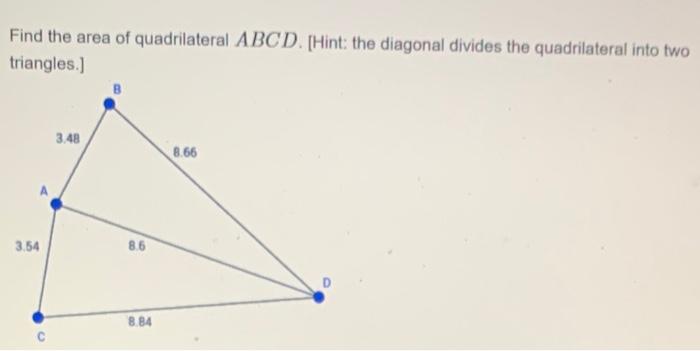 Solved Find the area of quadrilateral ABCD. [Hint: the | Chegg.com