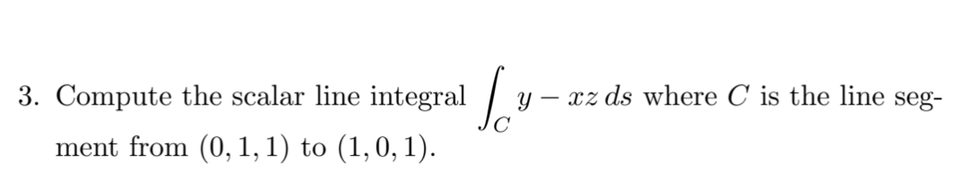 Solved 3. Compute the scalar line integral ∫Cy−xzds where C | Chegg.com