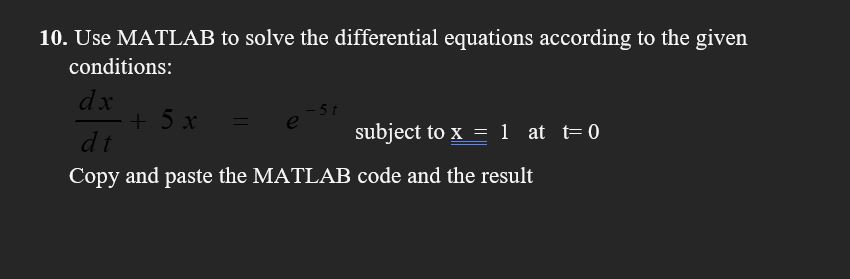 Solved Use MATLAB to solve the differential equations | Chegg.com