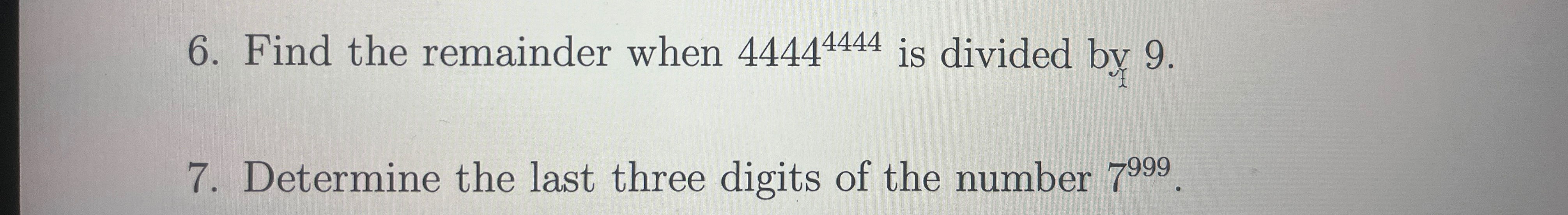 Solved Find the remainder when 44444444 ﻿is divided by | Chegg.com