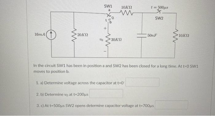 Solved In the circuit SW1 has been in position a and SW2 has | Chegg.com