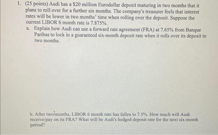 Solved 1. (25 points) Audi has a $20 million Eurodollar | Chegg.com