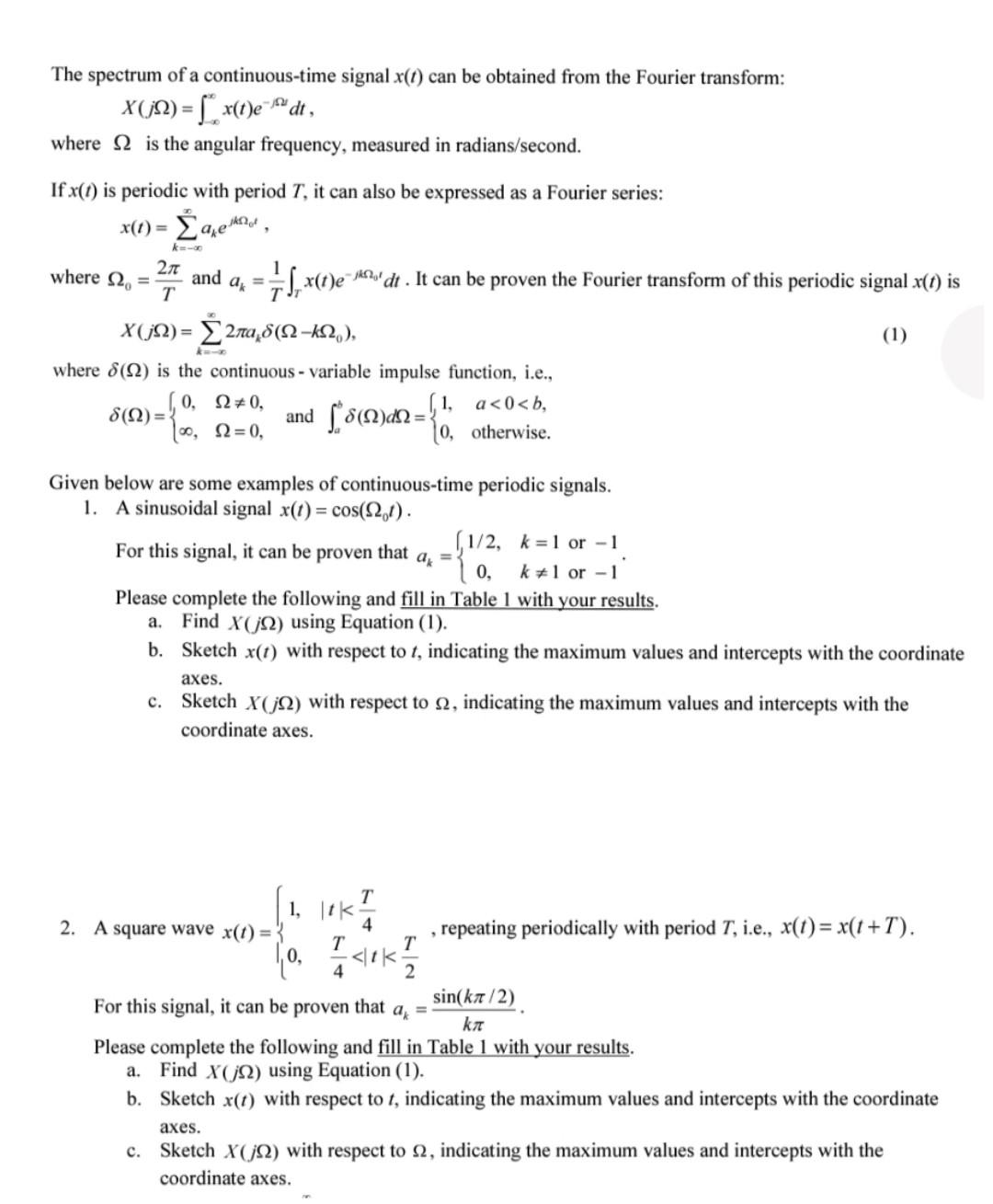 Solved \\[ X(j \\Omega)=\\int_{-\\infty}^{\\infty} x(t) | Chegg.com