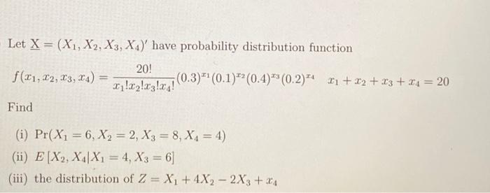 Solved Let X=(X1,X2,X3,X4)′ have probability distribution | Chegg.com