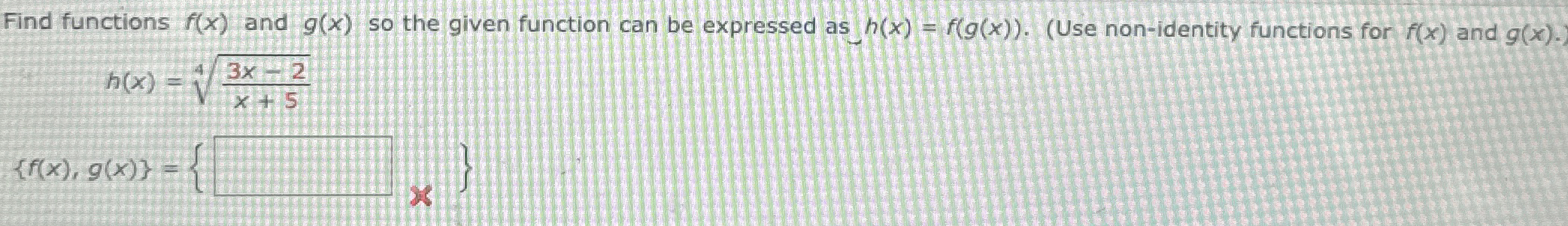 Solved Find functions f(x) ﻿and g(x) ﻿so the given function | Chegg.com