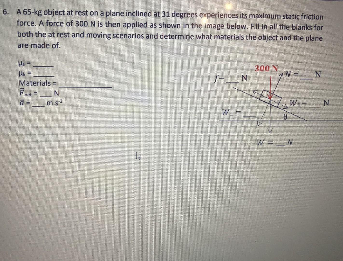 Solved A 65−kg object at rest on a plane inclined at 31 | Chegg.com