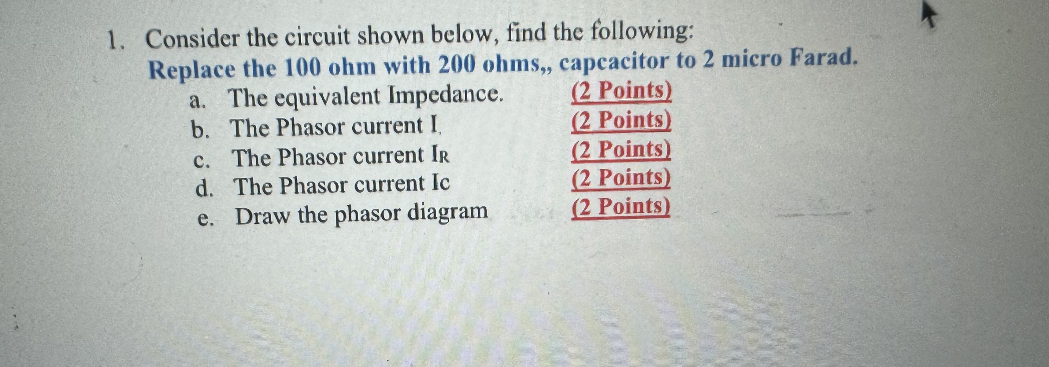 PLEASE NEED ASAP. DOUBLE check.Consider the circuit | Chegg.com