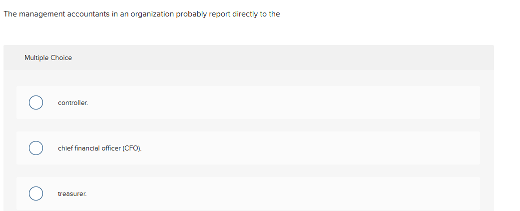 Solved The management accountants in an organization | Chegg.com