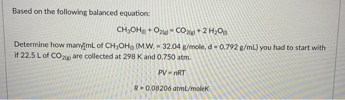 Solved Based on the following balanced equation: CH3OH + | Chegg.com