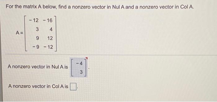Solved For the matrix A below, find a nonzero vector in Nul | Chegg.com
