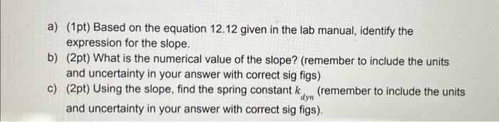 Solved a) (1pt) Based on the equation 12.12 given in the lab | Chegg.com
