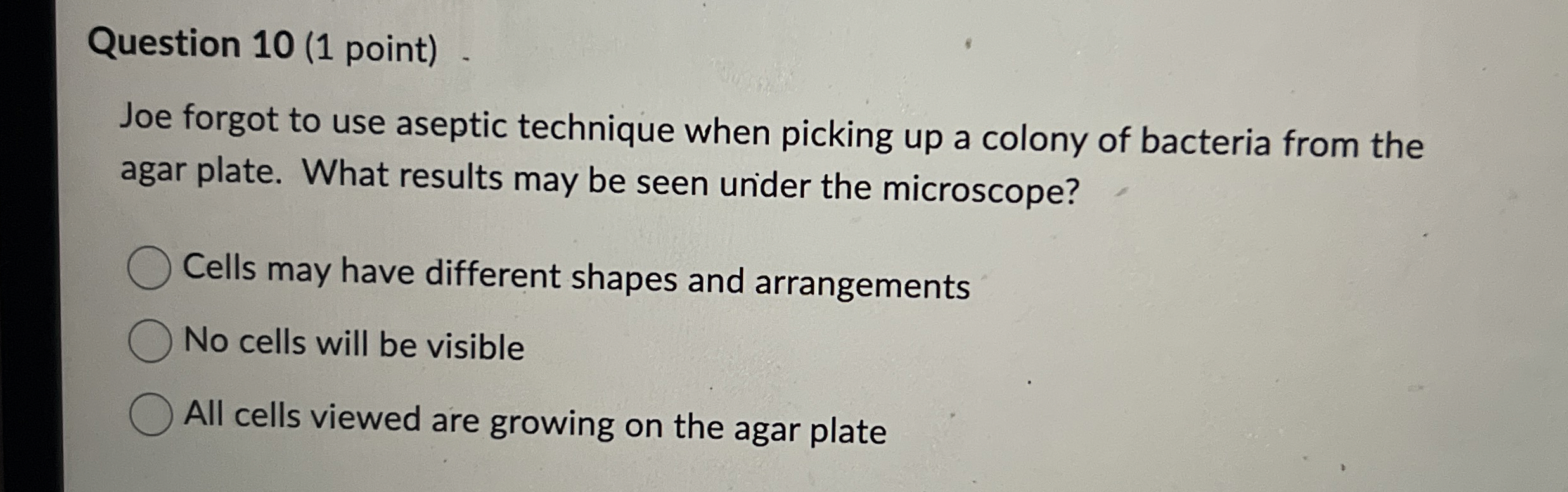Solved Question 10 (1 ﻿point).Joe forgot to use aseptic | Chegg.com