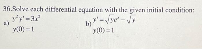Solved 36.Solve each differential equation with the given | Chegg.com