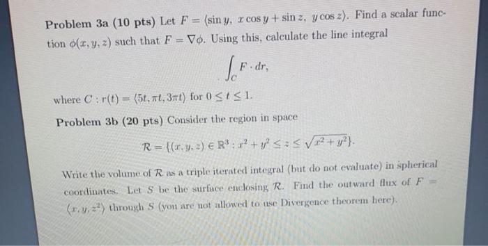 Solved Problem 3a (10 pts) Let F = (sin y, cos y + sin 2, y | Chegg.com Solved Problem 3a (10 pts) Let F = (sin y, cos y + sin 2, y | Chegg.com