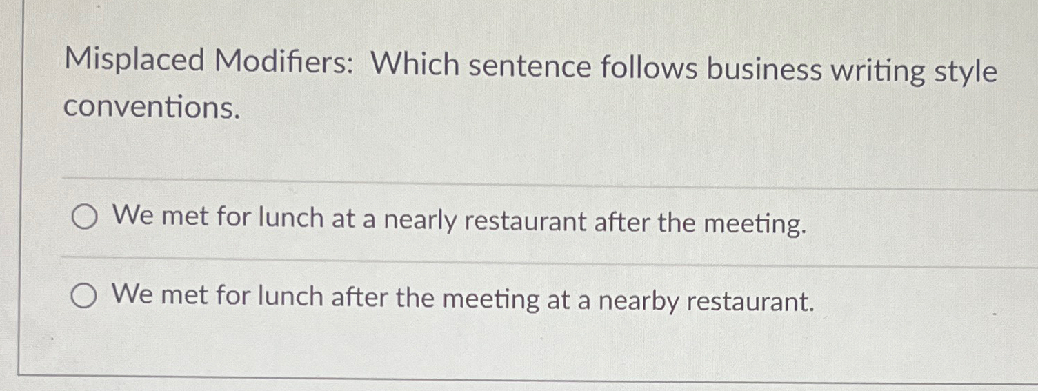 Solved Misplaced Modifiers: Which sentence follows business | Chegg.com