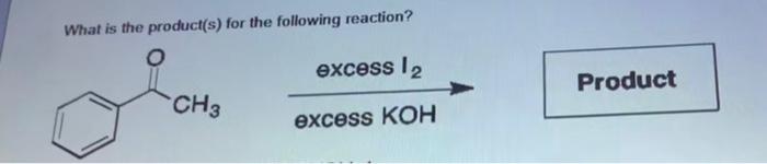 Solved What is the product(s) for the following reaction? | Chegg.com