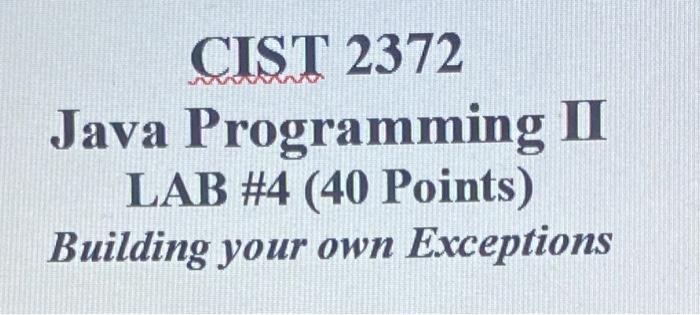 Solved Cist 2372 Java Programming Ii Lab 4 40 Points