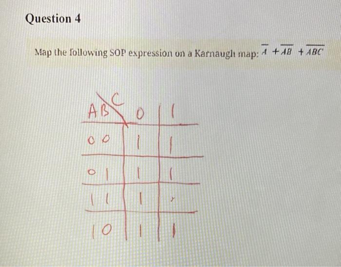 Solved Question 4 Map the following SOP expression on a | Chegg.com