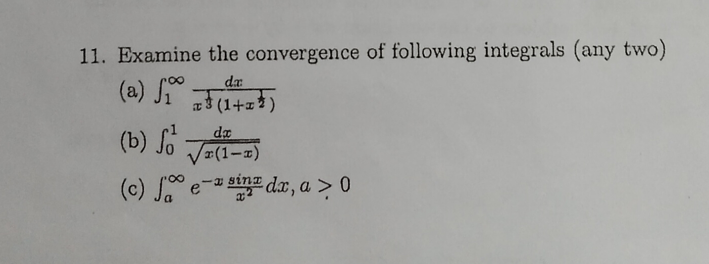 Solved Examine the convergence of following integrals (any | Chegg.com