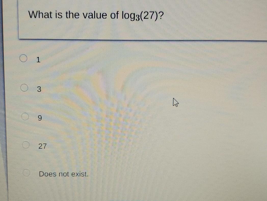 Solved What is the value of log3(27)? 0 1 3 9 ( 27 Does not | Chegg.com
