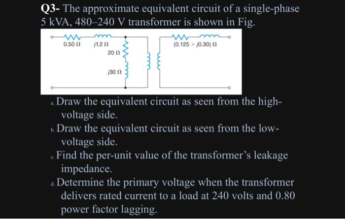 Solved Q3- The approximate equivalent circuit of a | Chegg.com
