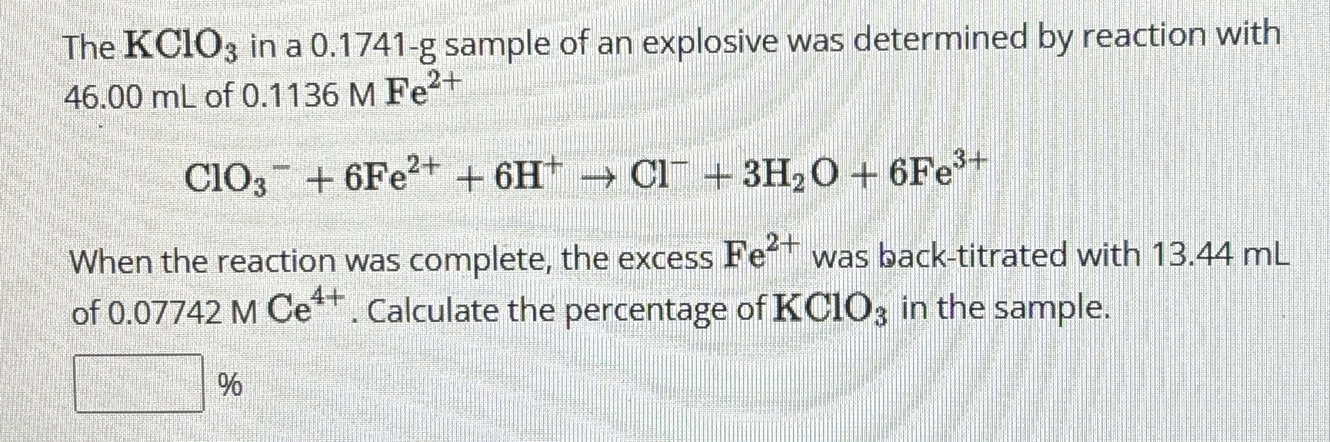 Solved by an EXPERT The KClO3 ﻿in a 0.1741 -g sample of an explosive was | Chegg.com