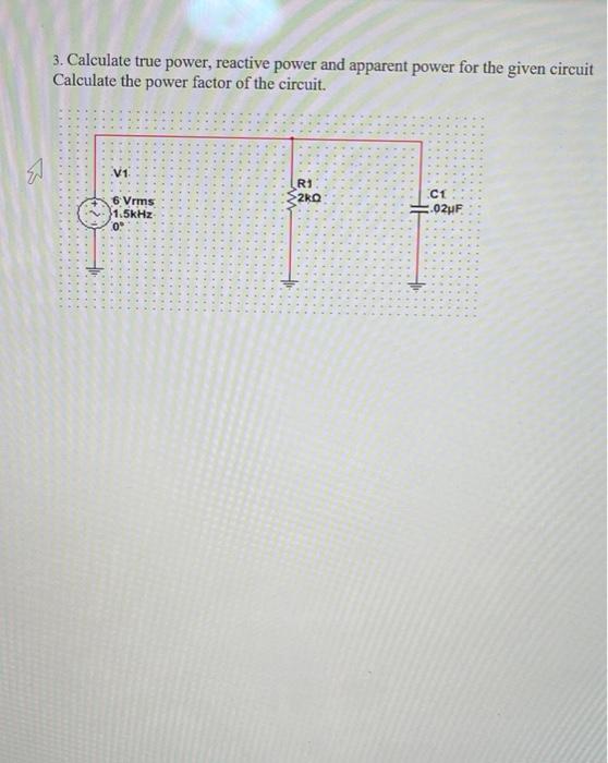 Solved LO5 Part1: Power in AC circuits 1.Calculate true | Chegg.com