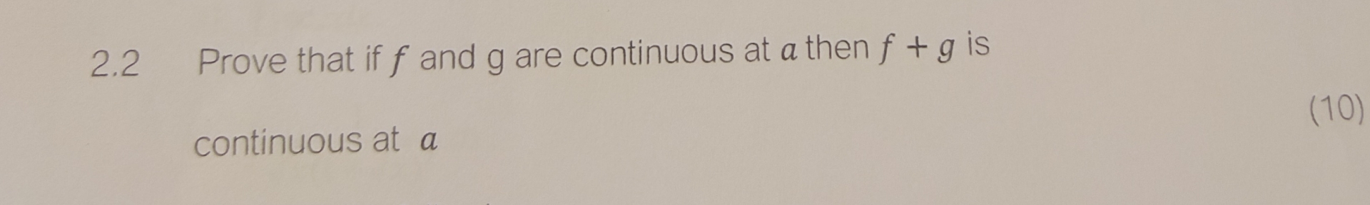 Solved 2.2 ﻿Prove that if f ﻿and g ﻿are continuous at a then | Chegg.com