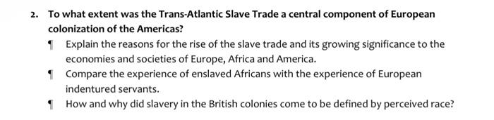 2. To what extent was the Trans-Atlantic Slave Trade | Chegg.com