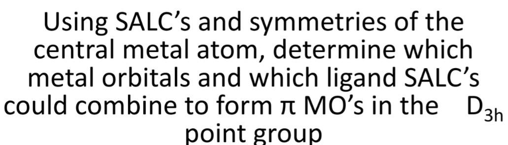 Solved Using SALC's and symmetries of the central metal | Chegg.com