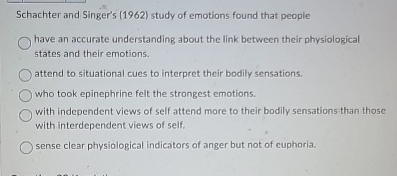 Solved Schachter and Singer's (1962) ﻿study of emotions | Chegg.com