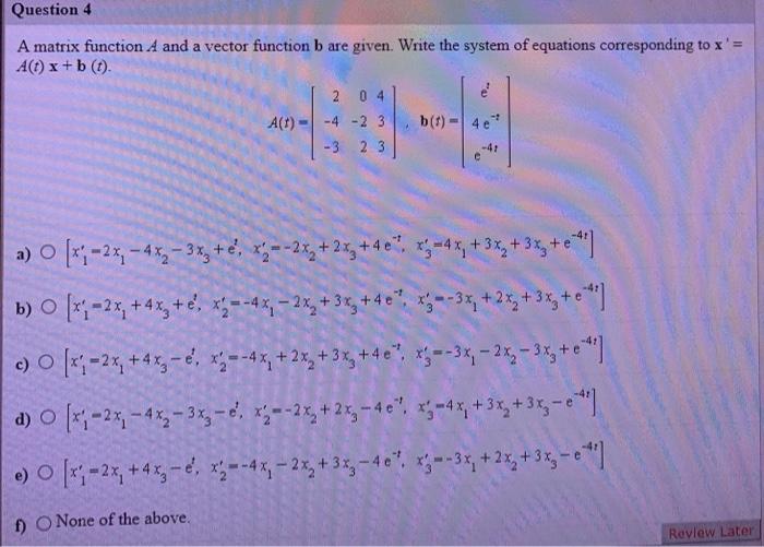 Solved Question 4 A Matrix Function A And A Vector Function 9343