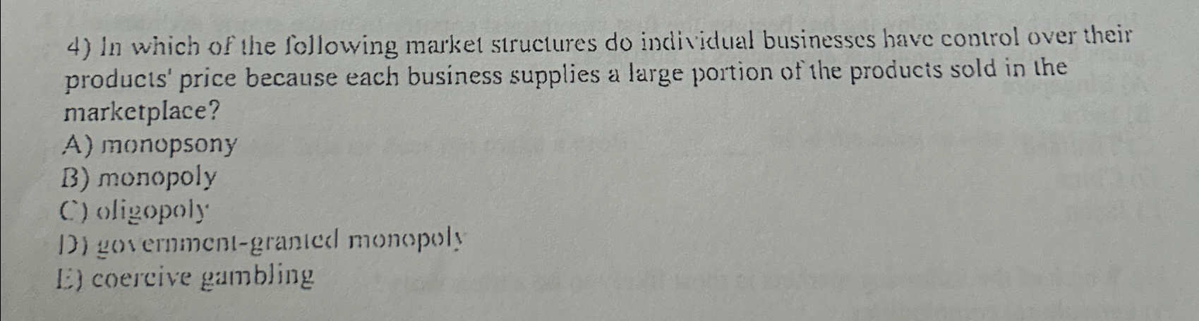 Solved In which of the following market structures do | Chegg.com